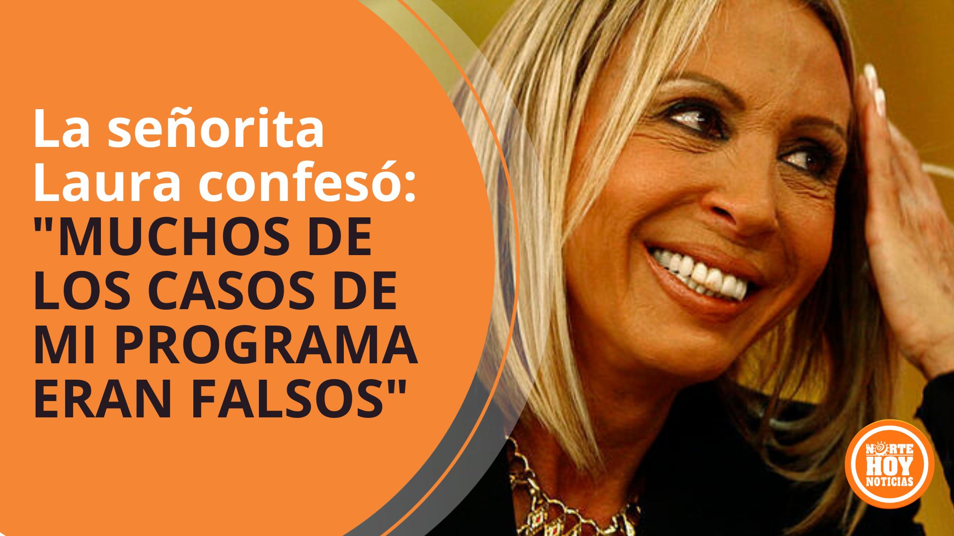 La señorita Laura confesó que muchos de los casos de su programa eran ...